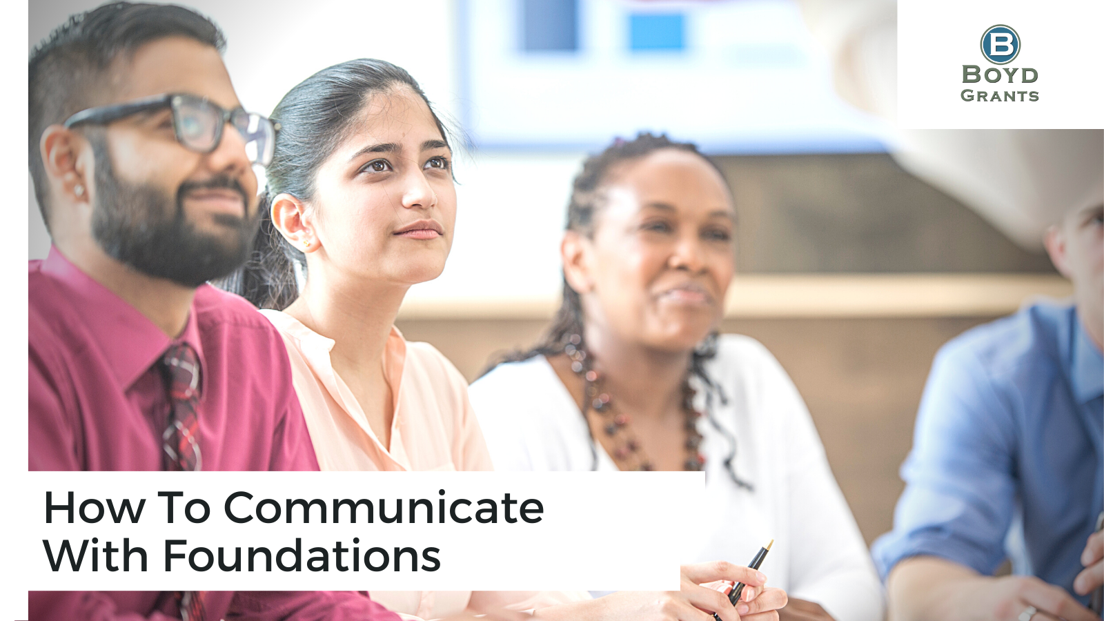 How To Communicate With Foundations? | Boyd Grants