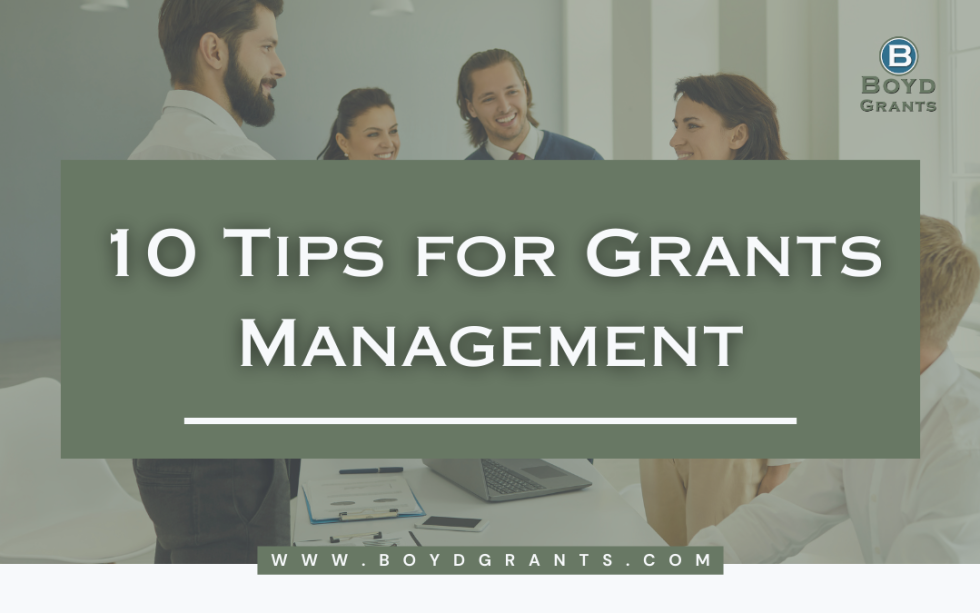10 Tips for Grant Management | Boyd Grants