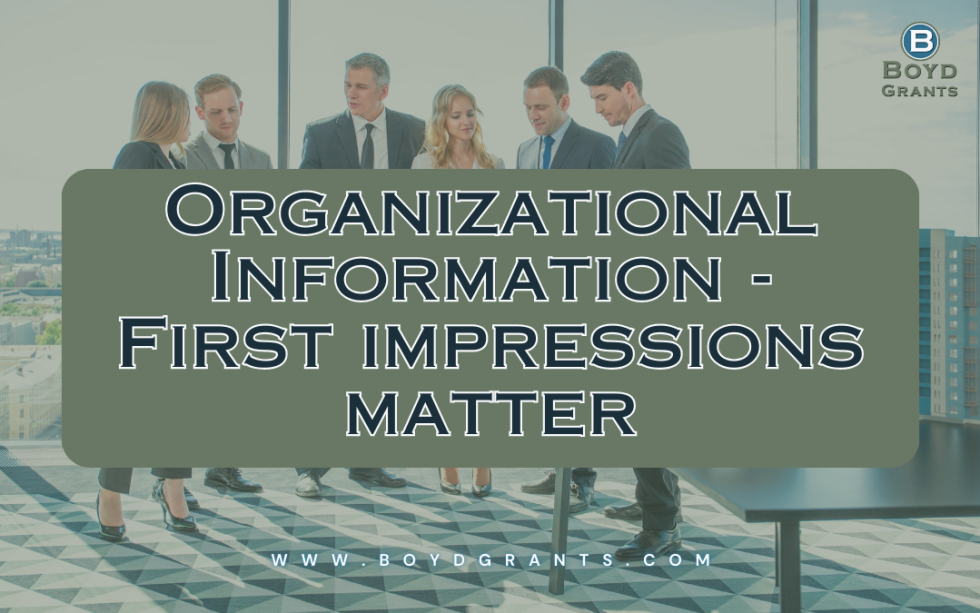 Organizational Information: First Impressions Matter | Boyd Grants