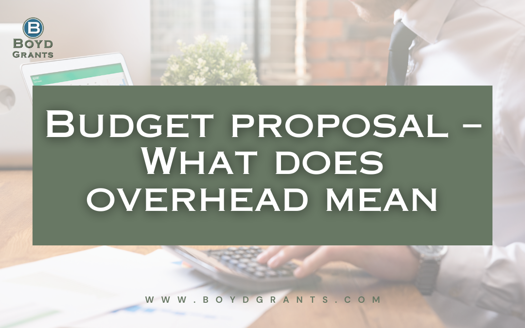 Budget Proposal: What Does “Overhead” Mean? | Boyd Grants