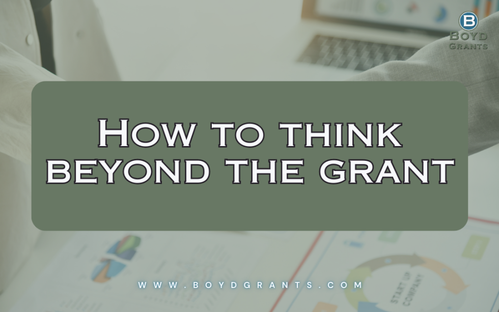 How to Think Beyond the Grant | Boyd Grants