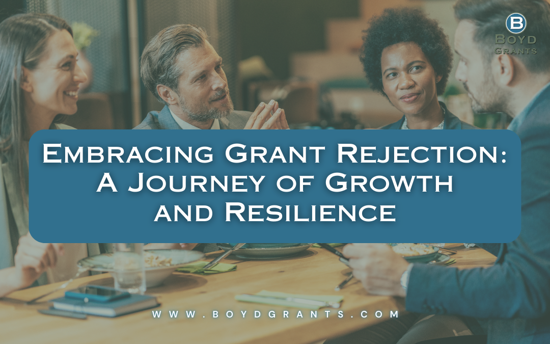 Embracing Grant Rejection: A Journey of Growth and Resilience | Boyd Grants